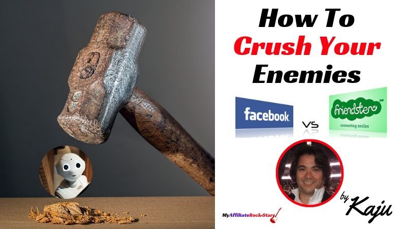 How To Crush Your Enemies: Facebook vs Friendster | My Affiliate ...